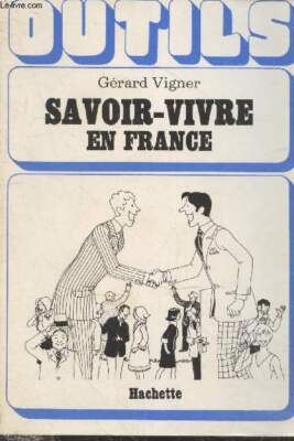 Savoir-vivre en France (Collection "Outils") - Vigner Gérard - 19 | eBay