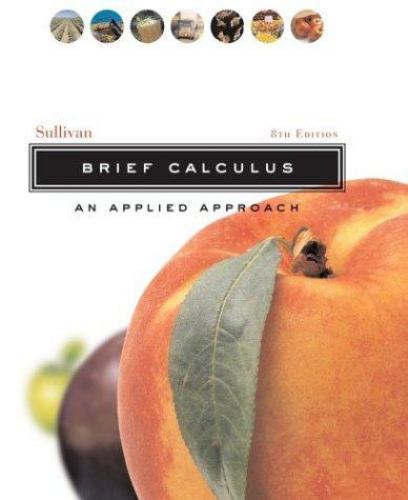 Solutions Manual to accompany Brief Calculus: An Applied Approach ...
