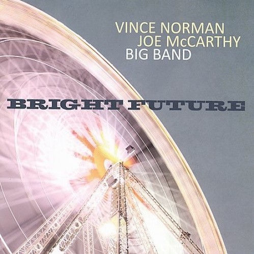 Bright Future by Joe McCarthy Big Band/Vince Norman [CD] NEUF ...