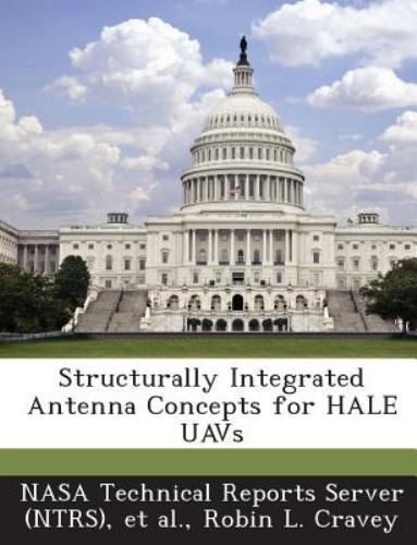 Structurally Integrated Antenna Concepts for Hale Uavs by Robin L ...