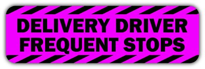 Delivery Driver Frequent Stops Vinyl Bumper Sticker 10 x 3 inch - Pink ...