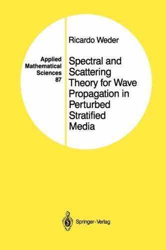 Applied Mathematical Sciences Ser.: Spectral and Scattering Theory for ...