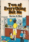 Two of Everything but Me - Hardcover By West, Marion Bond - GOOD ...