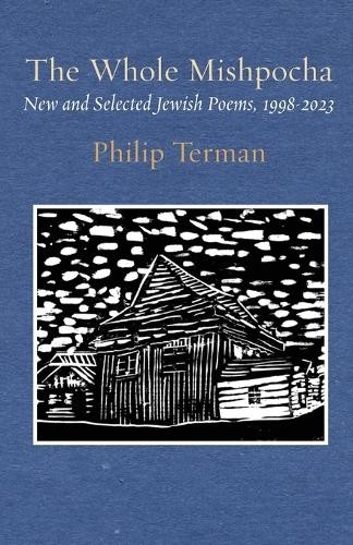 Philip Terman The Whole Mishpocha (Paperback) Jewish Poetry Project (UK ...