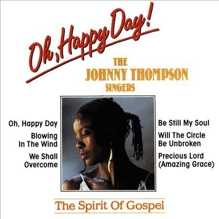 Oh, Happy Day! by The Johnny Thompson Singers (CD, High Grade ...