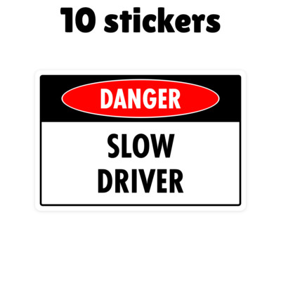 Slow Driver Danger Funny Prank Sticker Decal Fade & Waterproof Vinyl ...