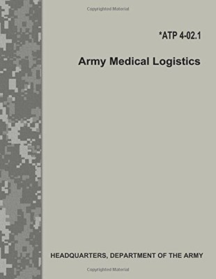 Army Medical Logistics ATP 4-02 1 9781548856915 | eBay