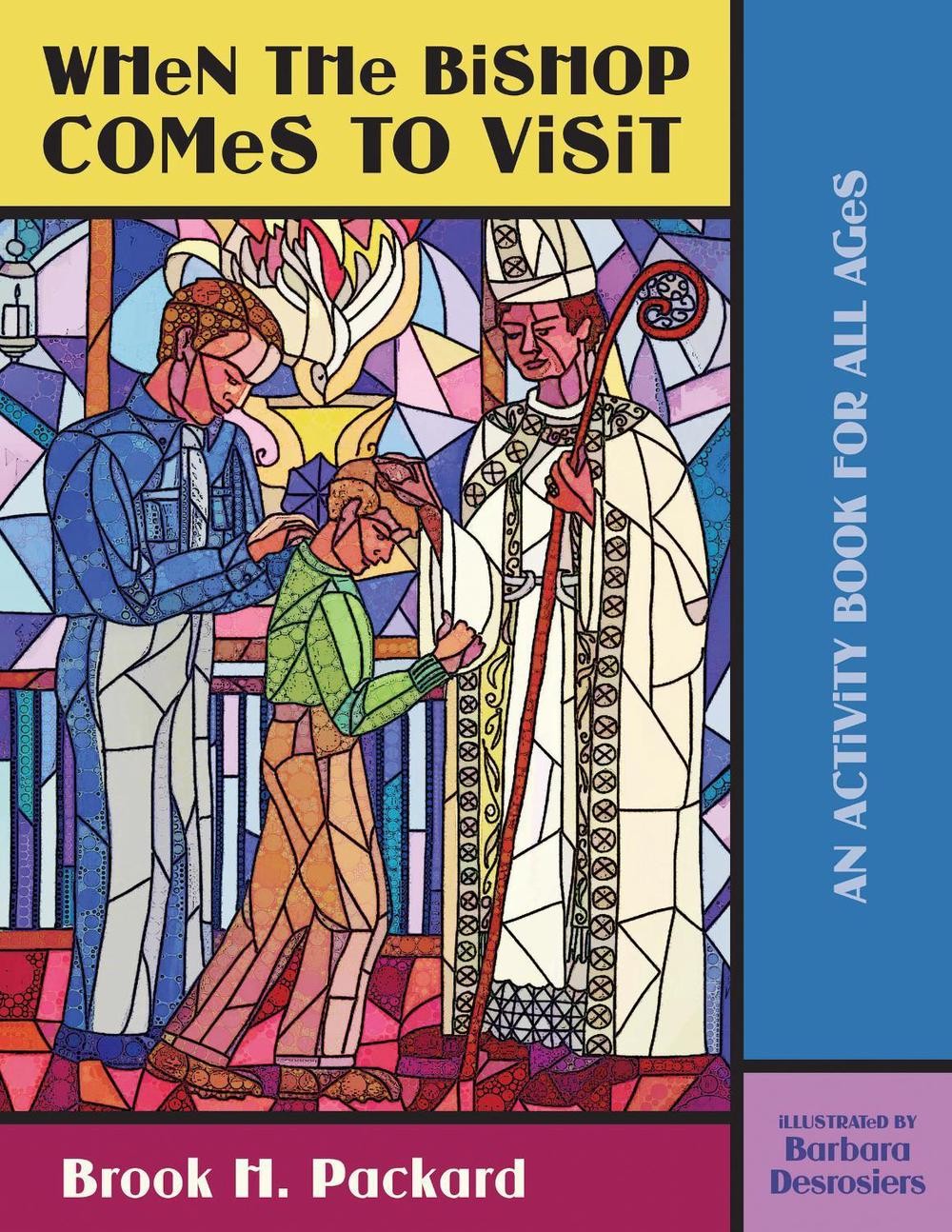 When the Bishop Comes to Visit: An Activity Book for All Ages by Brook ...