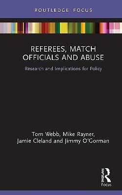 Routledge Focus on Sport, Culture and Society Ser.: Referees, Match ...
