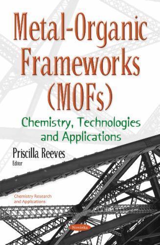 Metal-Organic Frameworks (MOFs) : Chemistry, Technologies and ...