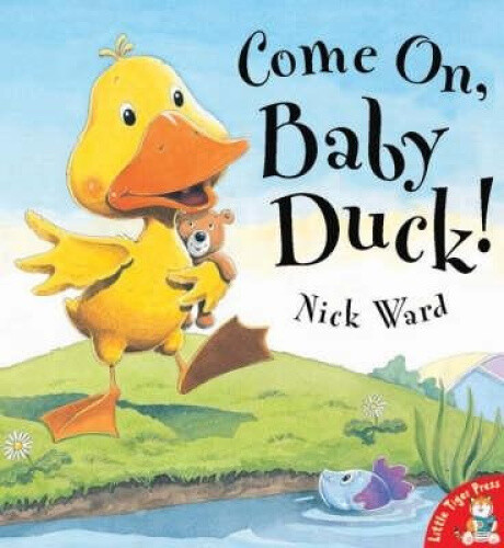 Ward, N: Come on, Baby Duck! by Nick Ward 9781854309631 | eBay