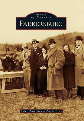 Parkersburg by Robert Anderson, Aaron Crites (Paperback / softback ...