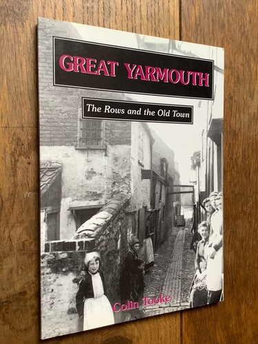 GREAT YARMOUTH The Rows and the Old Town by Colin Tooke- Norfolk | eBay