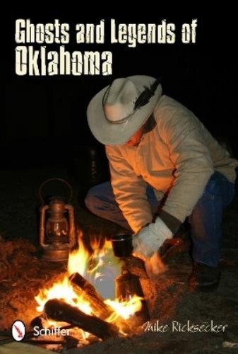 Mike Ricksecker Ghosts and Legends of Oklahoma (Tascabile ...