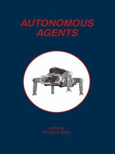 Autonomous Agents by George A. Bekey (1998, Hardcover) for sale online ...