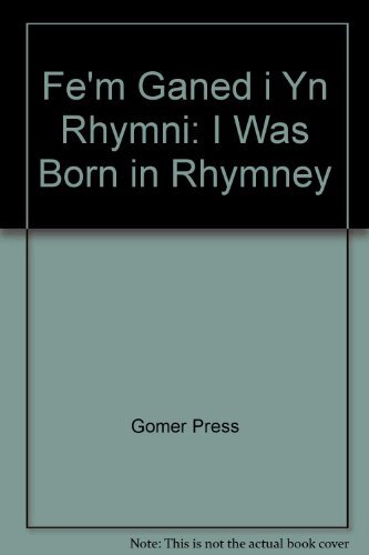 Fe'm Ganed i Yn Rhymni: I Was Born in R... by Davies, Idris Paperback ...