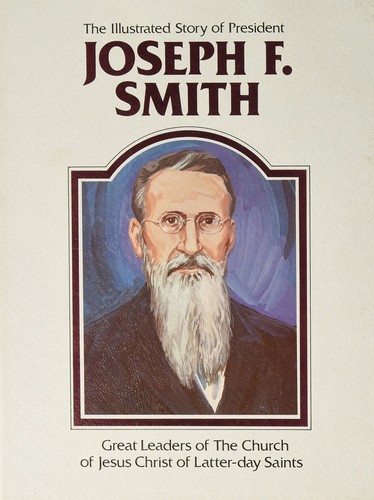 The Illustrated Story of President Joseph F. Smith | eBay