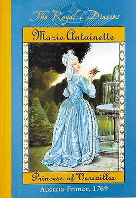Royal Diaries: Marie Antoinette, Princess of Versailles by Kathryn ...