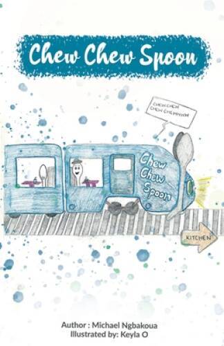 Chew Chew Spoon - Paperback By Ngbakoua, Michael - GOOD 9781637909034 ...