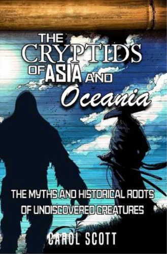 Carol Scott The Cryptids of Asia and Oceania (Poche) | eBay