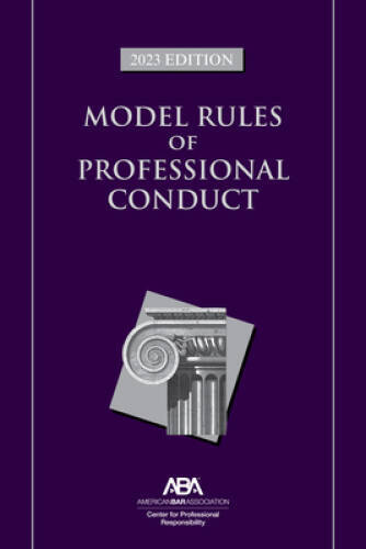 Model Rules of Professional Conduct, 2023 Edition - Paperback By ABA ...