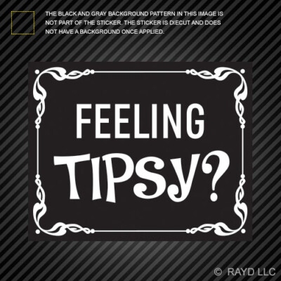 Feeling Tipsy Sticker Die Cut Vinyl tip jar sticker tipping jar sign | eBay