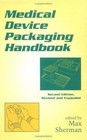 Medical Device Packaging Handbook, Revised and Expanded 9780824701994| eBay