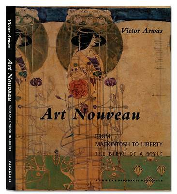 Art Nouveau : From Mackintosh to Liberty: The Birth of a Style by ...