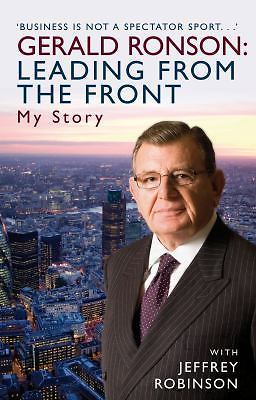 Gerald Ronson : Leading from the Front - My Story by Gerald Ronson and ...