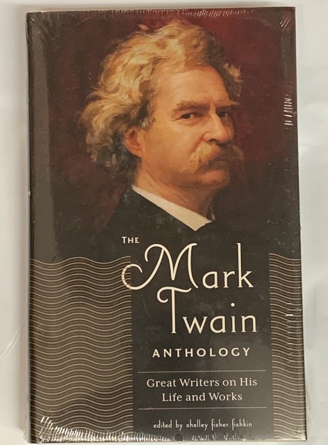 Library of America Mark Twain Edition Ser.: The Mark Twain Anthology ...