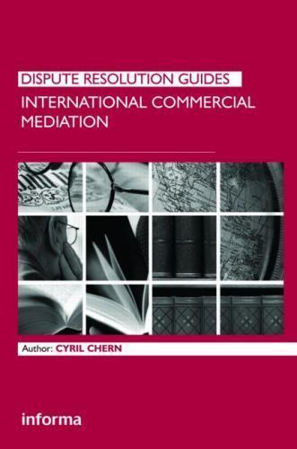 Dispute Resolution Guides: International Commercial Mediation by Cyril ...