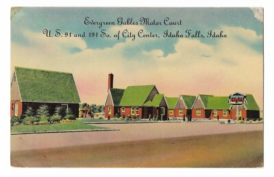 IDAHO FALLS IDAHO, EVERGREEN GABLES MOTOR COURT U. S. 91 & 191,UNP ...