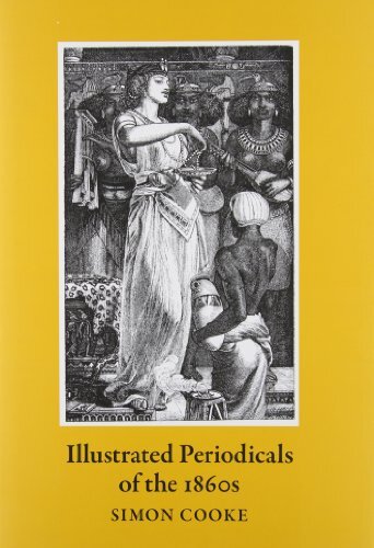 Illustrated Periodicals of the 1860s by Cooke, Simon Hardback Book The ...