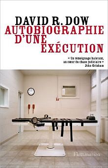 Autobiographie d'une exécution von David R. Dow | Buch | Zustand sehr ...