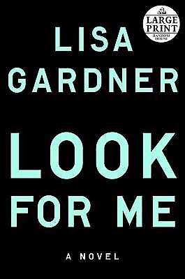 Look for Me by Gardner, Lisa 9780525589235| eBay