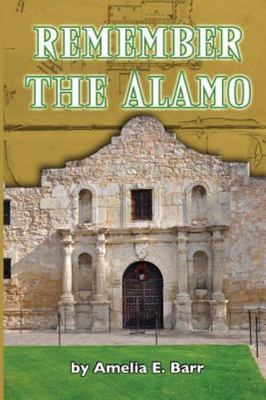 Remember the Alamo, Paperback by Barr, Amelia Edith Huddleston, Like ...