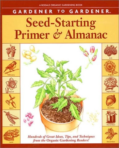Gardener to Gardener Seed-Starting Primer and Almanac: Hundreds | eBay