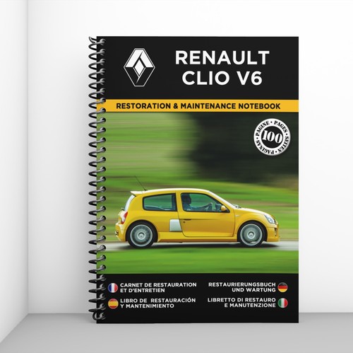 RENAULT CLIO V6 : RESTORATION & MAINTENANCE NOTEBOOK : FREE SHIPPING ...