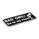 Bad Girl! Go To My Room Patch, Dirty Sayings Patches | eBay