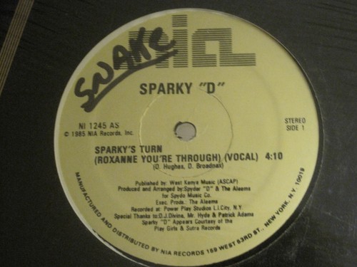 SPARKY D SPARKY'S TURN (ROXANNE YOU'RE THROUGH) 12" 1985 NIA ELECTRO ...