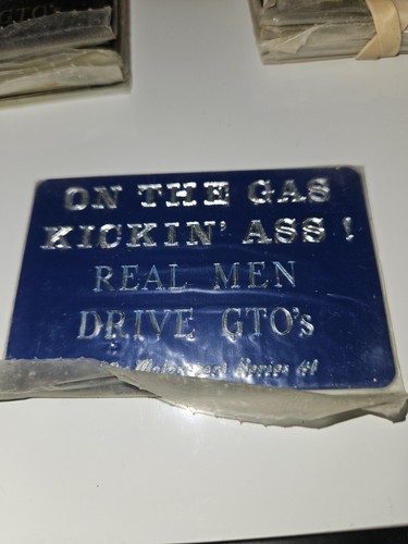 "On The Gas Kickin Ass! Real Men Drive GTO's" Small Metal Dashboard ...