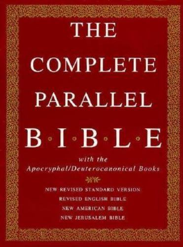 Complete Parallel Bible : With the Apocryphal/Deuterocanonical BooksNew ...
