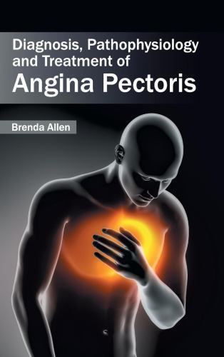 Brenda Allen Diagnosis, Pathophysiology and Treatment of Angina Pecto ...