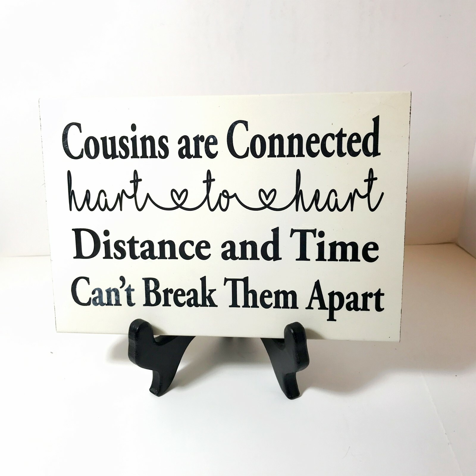 Cousins SIGN Connected Heart to Heart Time Distance Cant keep apart ...