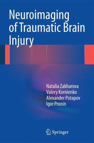 Neuroimaging of Traumatic Brain Injury by Alexander Potapov, Valery ...
