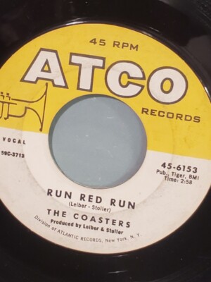 THE COASTERS 7" 45 RPM - "Run Red Run" & "What About Us" VG Condition ...