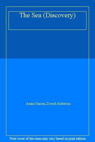 The Sea (Discovery) By Anita Ganeri, David Alderton 9780721417509 | eBay