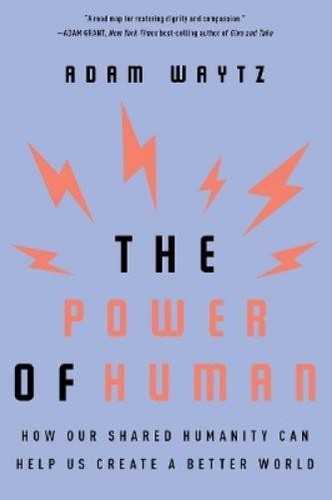Adam Waytz The Power of Human (Tascabile) 9780393358186 | eBay