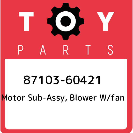 87103-60421 Toyota Motor sub-assy, blower w/fan 8710360421, New Genuine ...