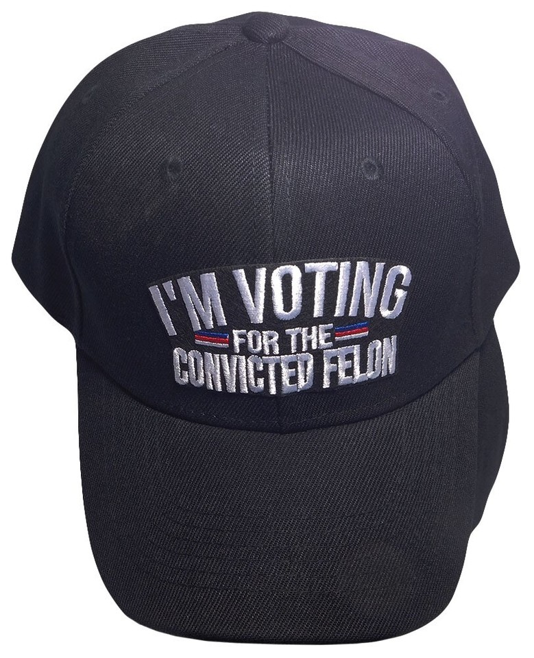 Trump 2024 I'm Voting For The Convicted Felon Black Embroidered ...